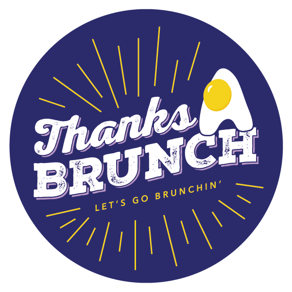 Thanks A Brunch - Gilbert | Toast