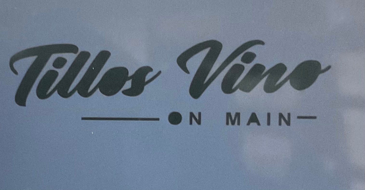 Tillo's Vino on Main 316 E Main st | Toast