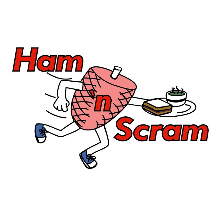 Ham 'n Scram Ham ‘n Scram