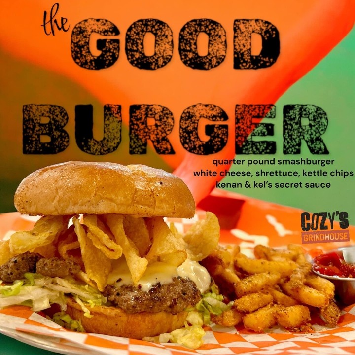 Cozy’s Grindhouse - GOOD BURGER