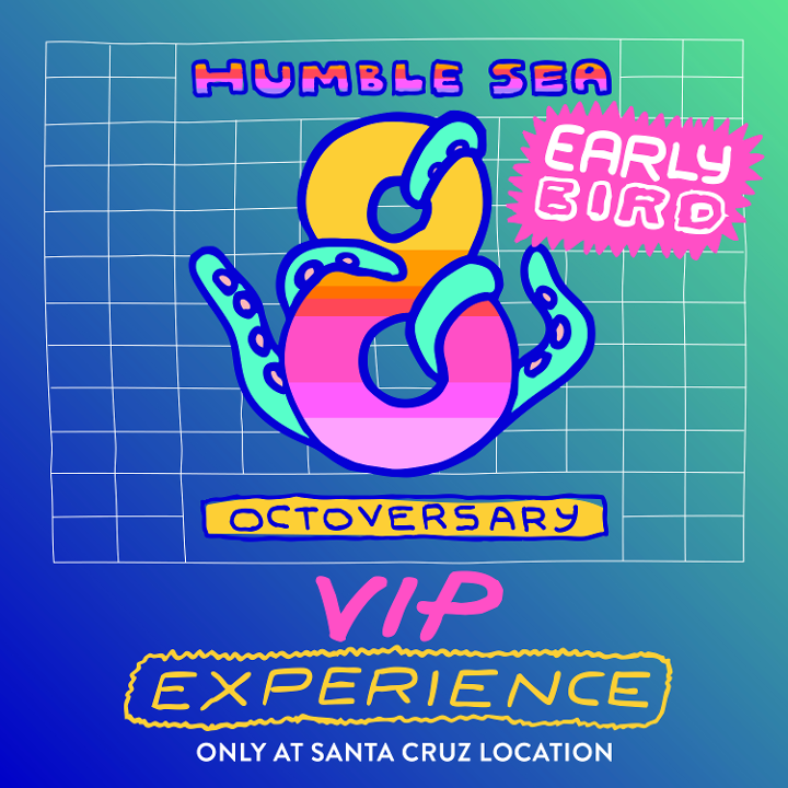 Humble Sea Brewing Santa Cruz - EARLY BIRD: Santa Cruz VIP Experience ...